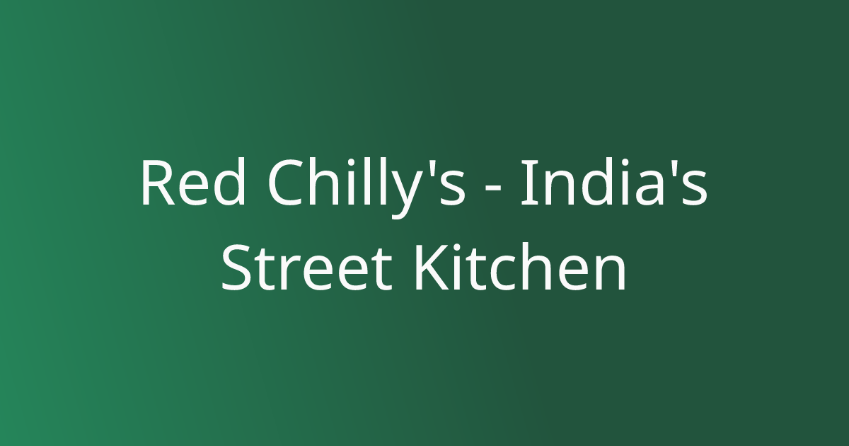 Order Authentic Indian Online | Red Chilly's - India's Street Kitchen ...